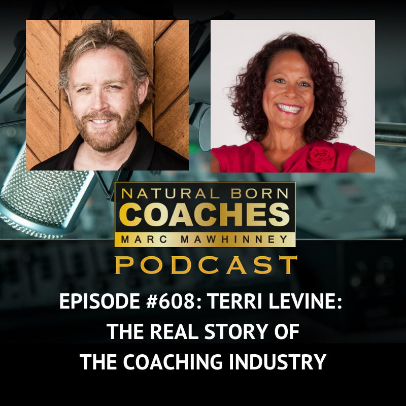 608: Terri Levine: The Real Story of the Coaching Industry