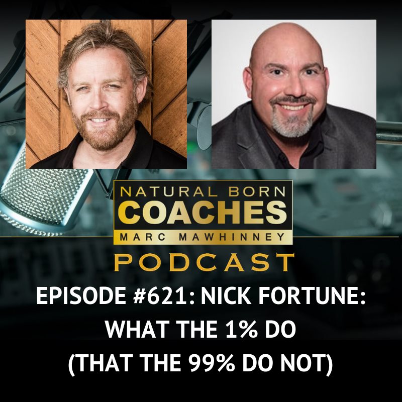 621: Nick Fortune: What The 1% Do (That The 99% Do Not)