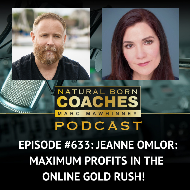 633: Jeanne Omlor: Maximum Profits In The Online Gold Rush!