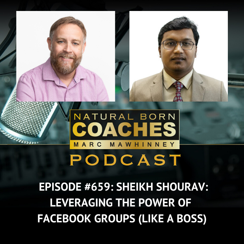 659: Sheikh Shourav: Leveraging the Power of Facebook Groups (Like a Boss)
