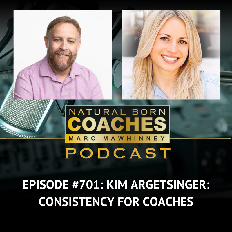 701: Kim Argetsinger: Consistency for Coaches