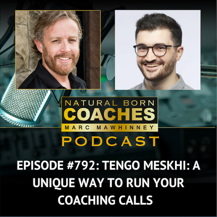 792: Tengo Meskhi: A Unique Way to Run Your Coaching Calls