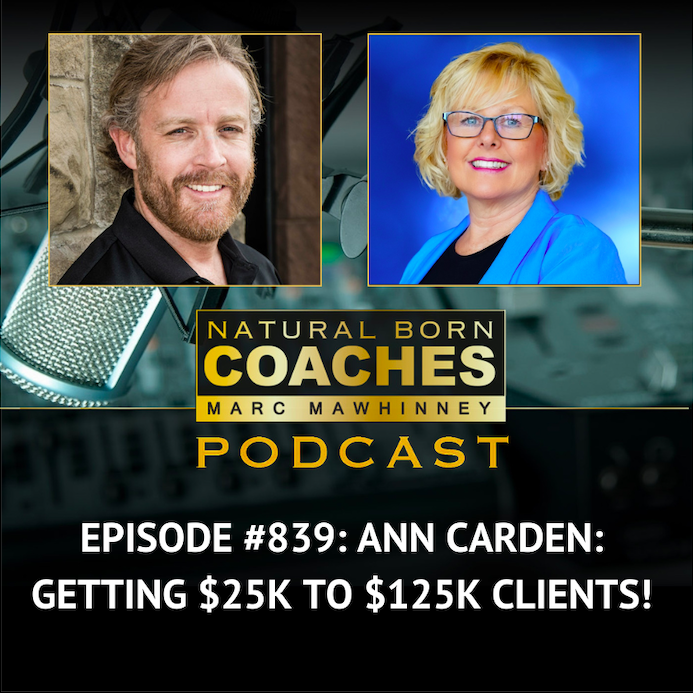 NBC 839: Ann Carden: Getting $25k to $125k Clients!