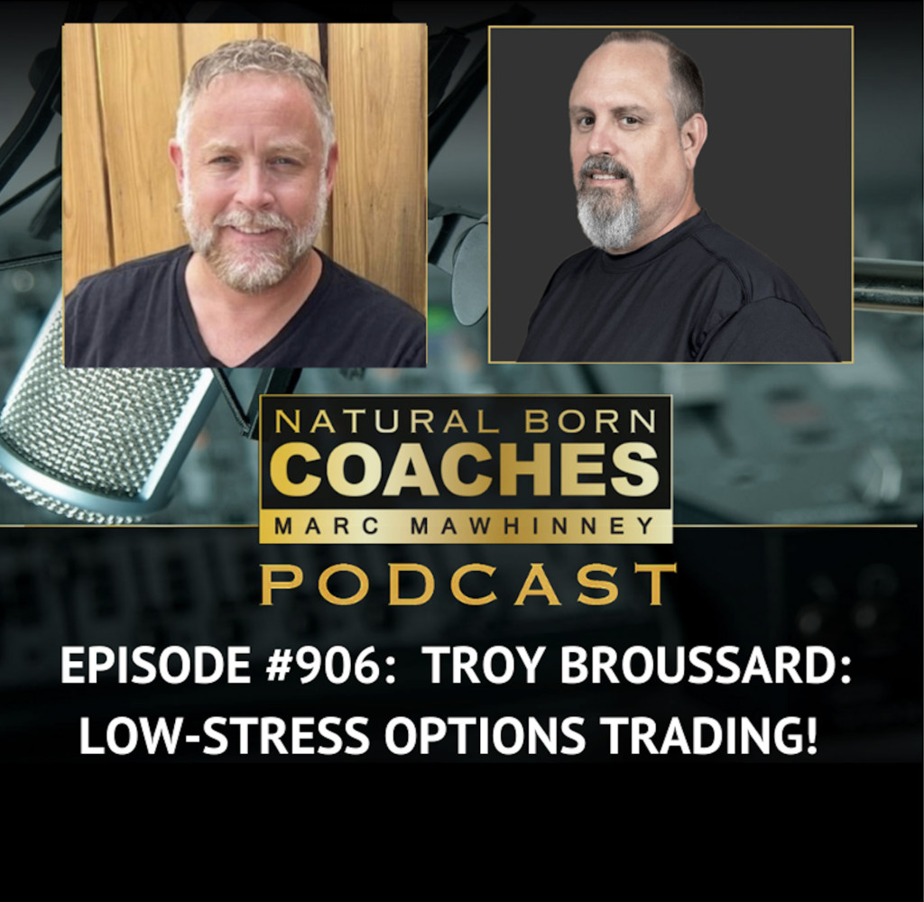 NBC 906: Troy Broussard: Low-Stress Options Trading!